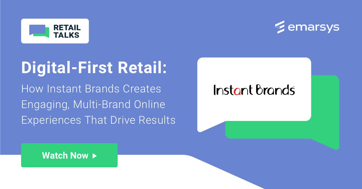 Digital-First Retail: How Instant Brands Creates Engaging, Multi-Brand ...
