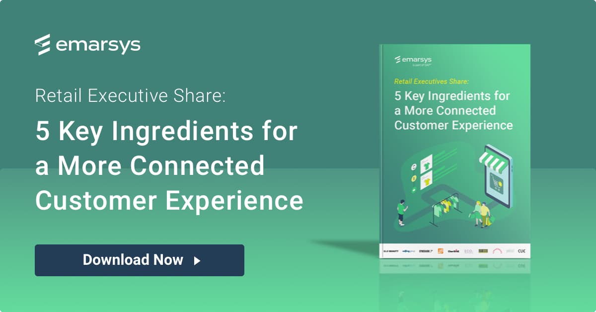 5 Key Ingredients for a More Connected Customer Experience | SAP Emarsys