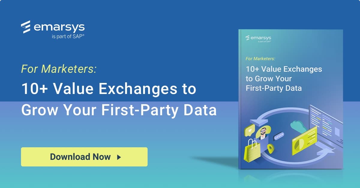 10+ Value Exchanges to Grow First-Party Consumer Data | SAP Emarsys