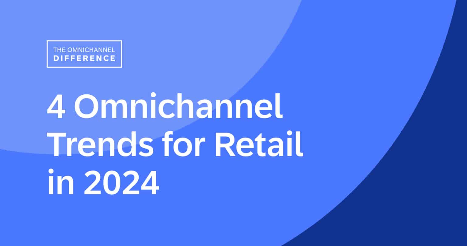 4 Omnichannel Trends for Retail in 2024 | SAP Emarsys
