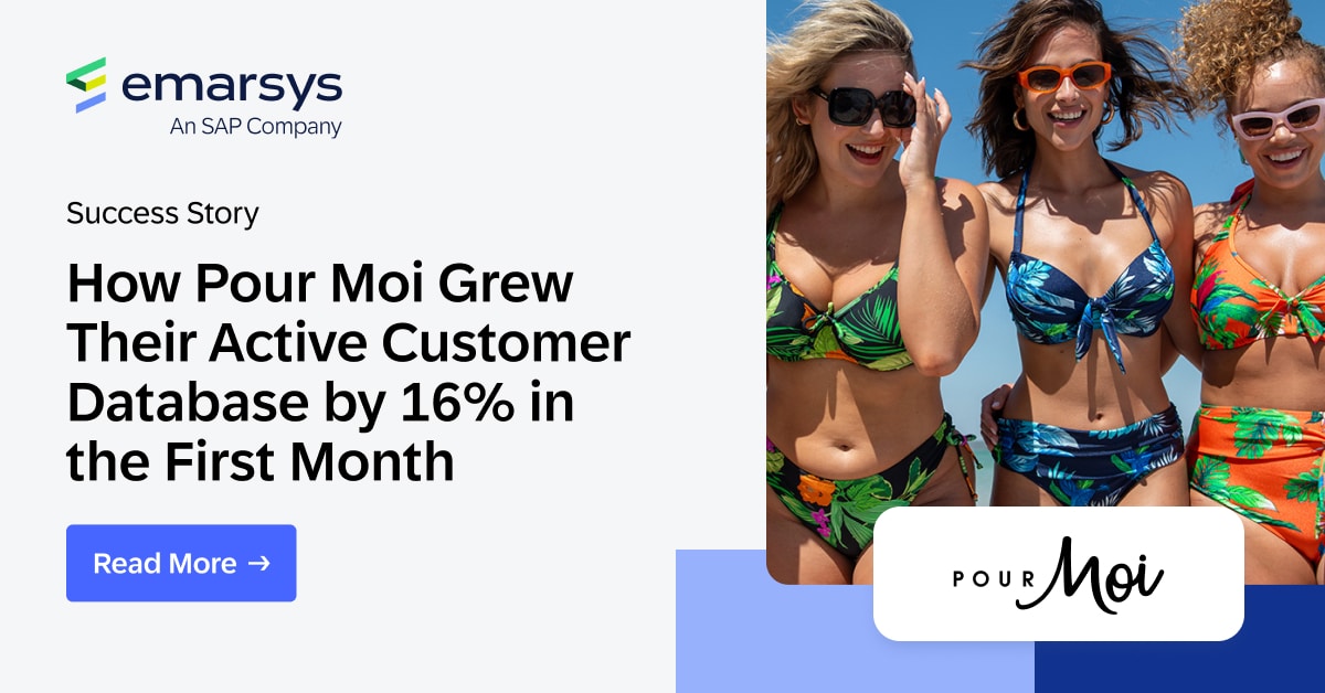 How Pour Moi Grew Their Active Customer Database by 16% in the First Month | SAP Emarsys