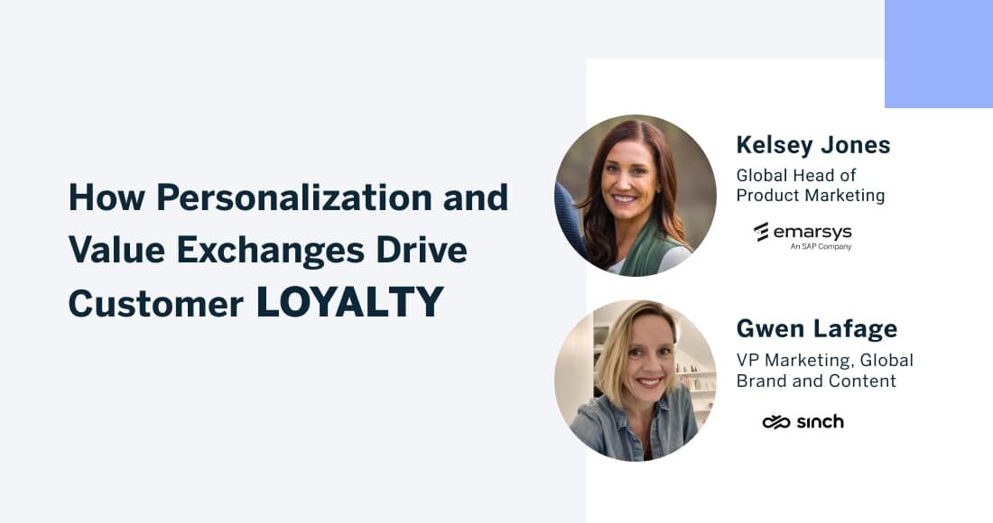 How Personalization and Value Exchanges Drive Customer Loyalty | Emarsys